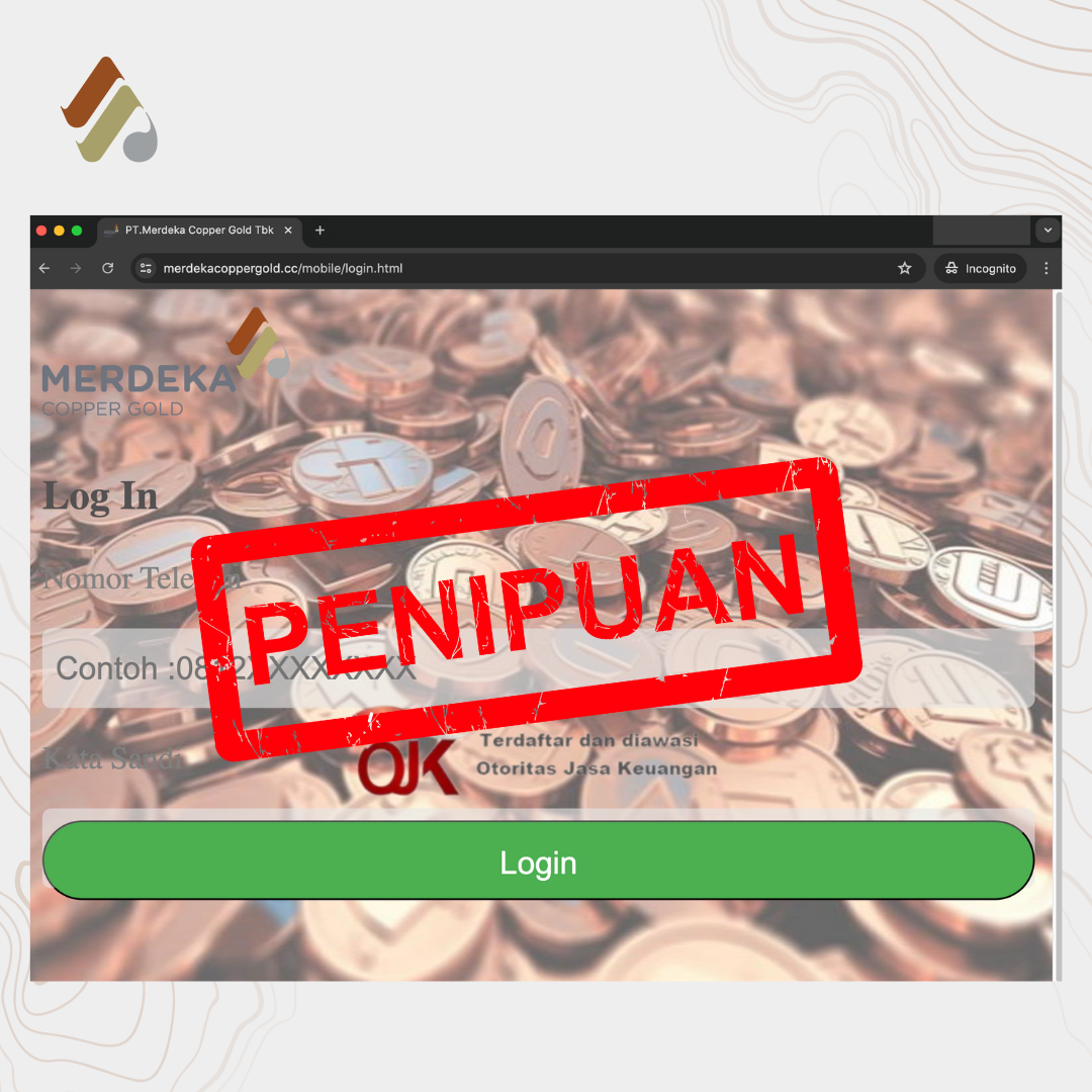 Waspadai Penipuan Produk Investasi – PT Merdeka Copper Gold Tbk